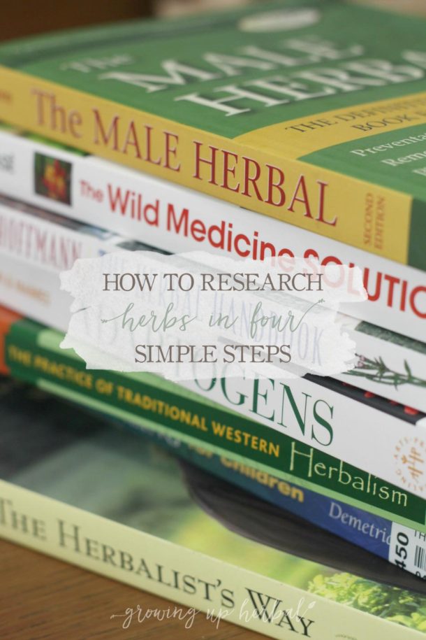 How To Research Herbs In Four Simple Steps - Growing Up Herbal