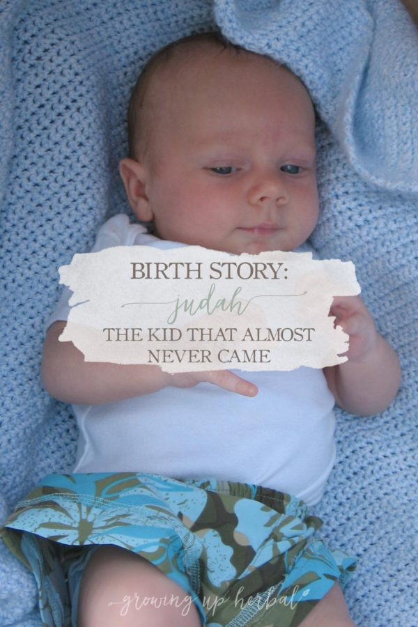 Birth Story: Judah – The Kid That Almost Never Came