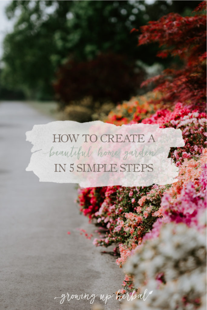 How To Create A Beautiful Home Garden In 5 Simple Steps
